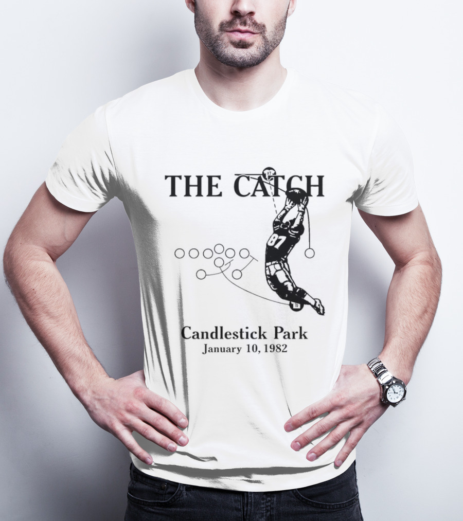 The Catch San Francisco 49ers Dwight Clark Candlestick Park January 10th 1982 Iconic Moment T-Shirt