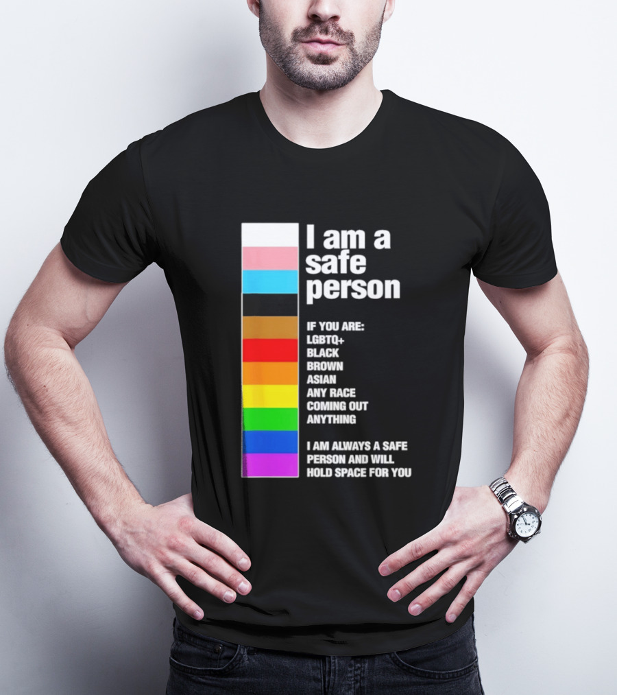I Am A Safe Person LGBTQ Black Brown Asian Any Race Coming Out Anything T-Shirt