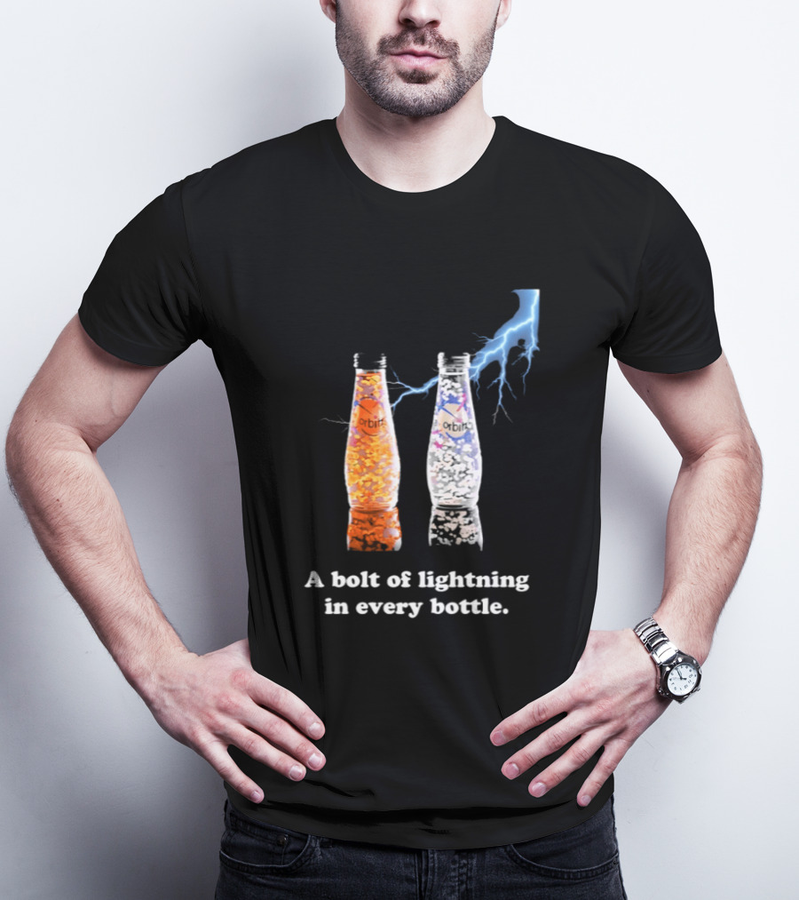 Orbitz A Bolt Of Lightning In Every Bottle Drink Bottles With Lightning Blue And Orange T-Shirt