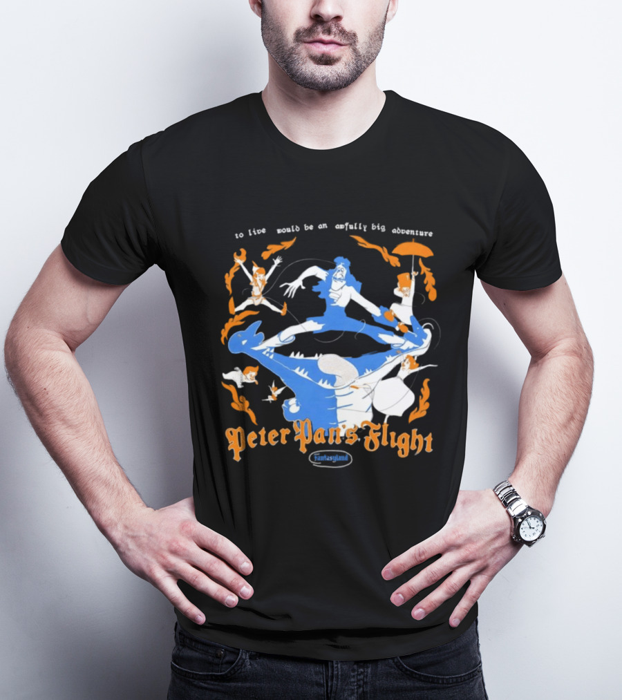 Peter Pan's Flight To Live Would Be An Awfully Big Adventure T-Shirt
