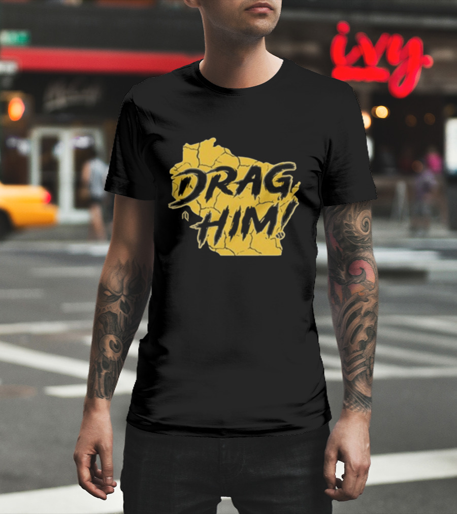 Drag Him Bold Text Style Yellow Texture T-Shirt
