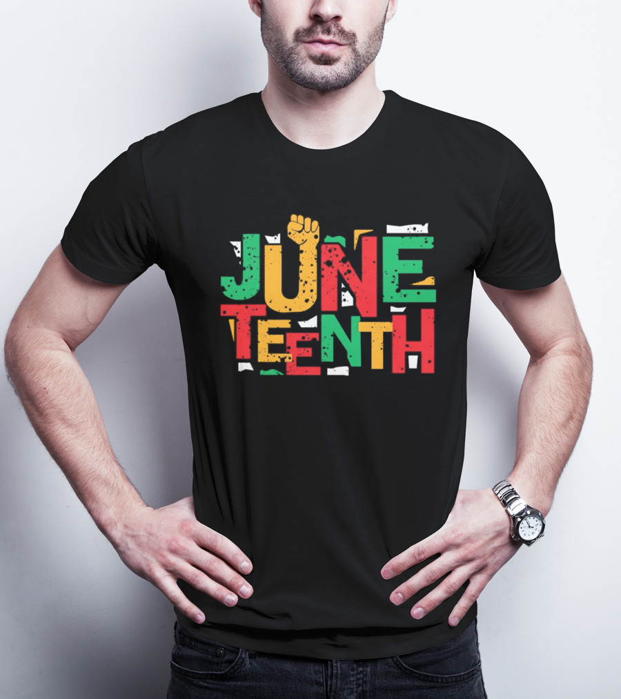 Juneteenth Colorful Red Yellow Green Text With Raised Fist T-Shirt