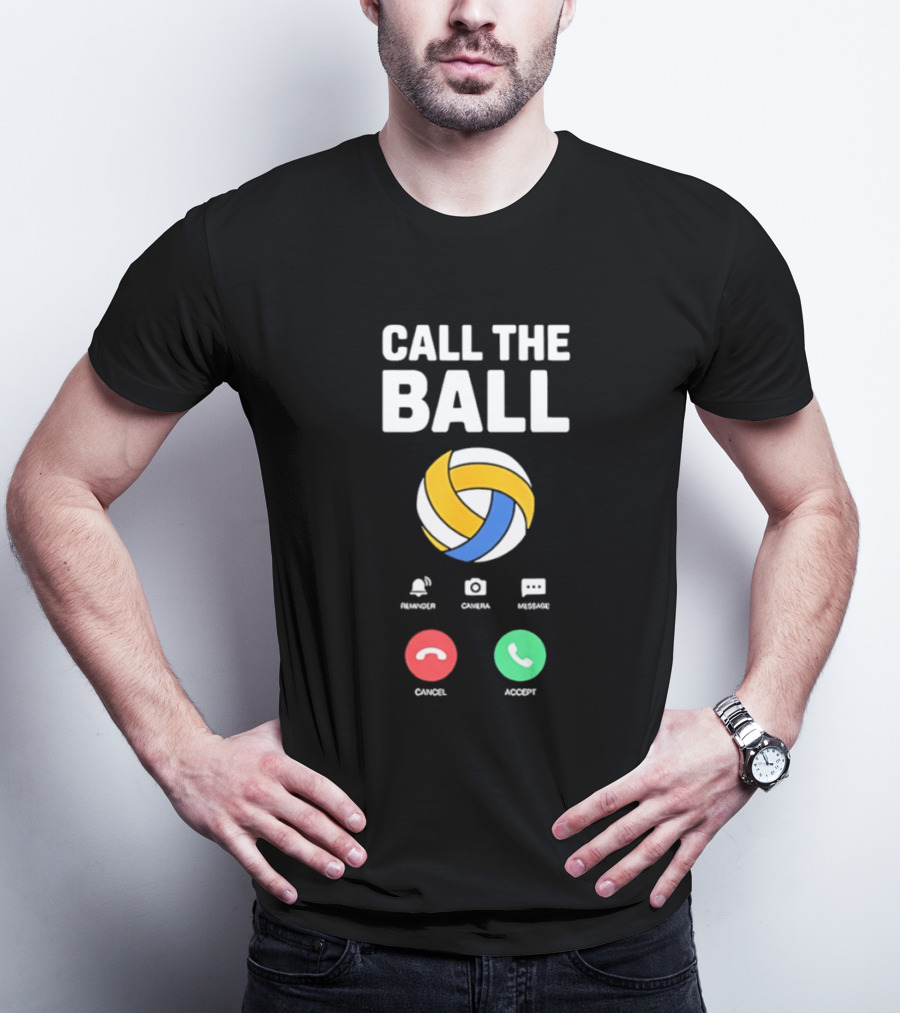 Call The Ball Incoming Volleyball Call Accept Cancel T-Shirt