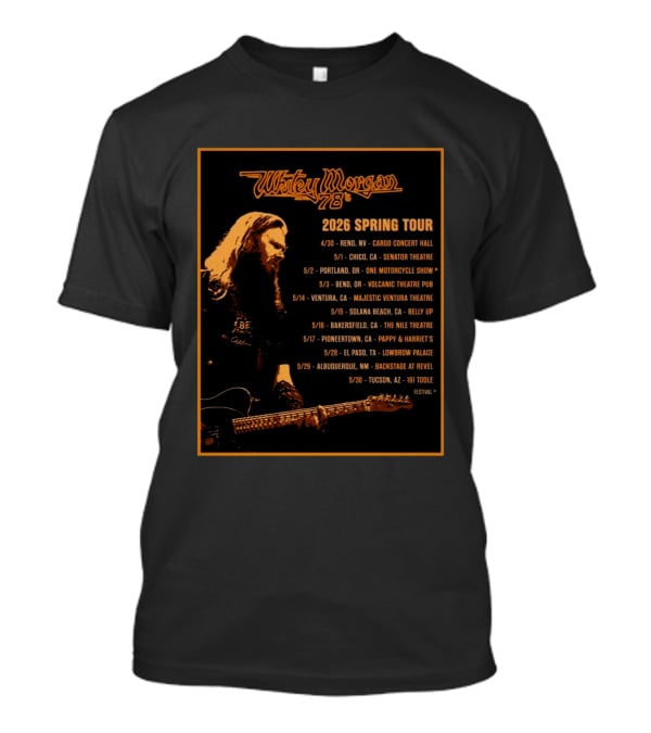 Whitey Morgan 2026 Spring Tour Reno Chico Portland Bend Ventura Solana Beach Bakersfield Pioneertown El Paso Albuquerque Tucson T-Shirt