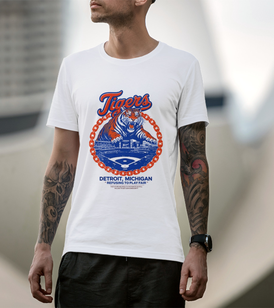 Tigers Detroit Michigan Refusing To Play Fair Stadium Scene T-Shirt