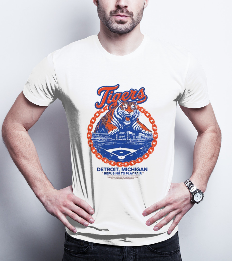 Tigers Detroit Michigan Refusing To Play Fair Stadium Scene T-Shirt