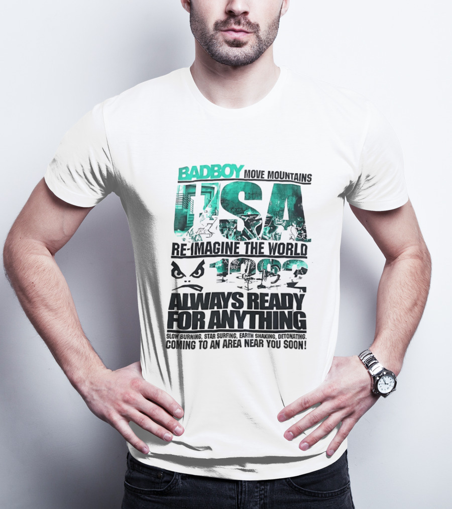 Badboy USA Move Mountains Re Imagine The World Always Ready For Anything 1982 T-Shirt