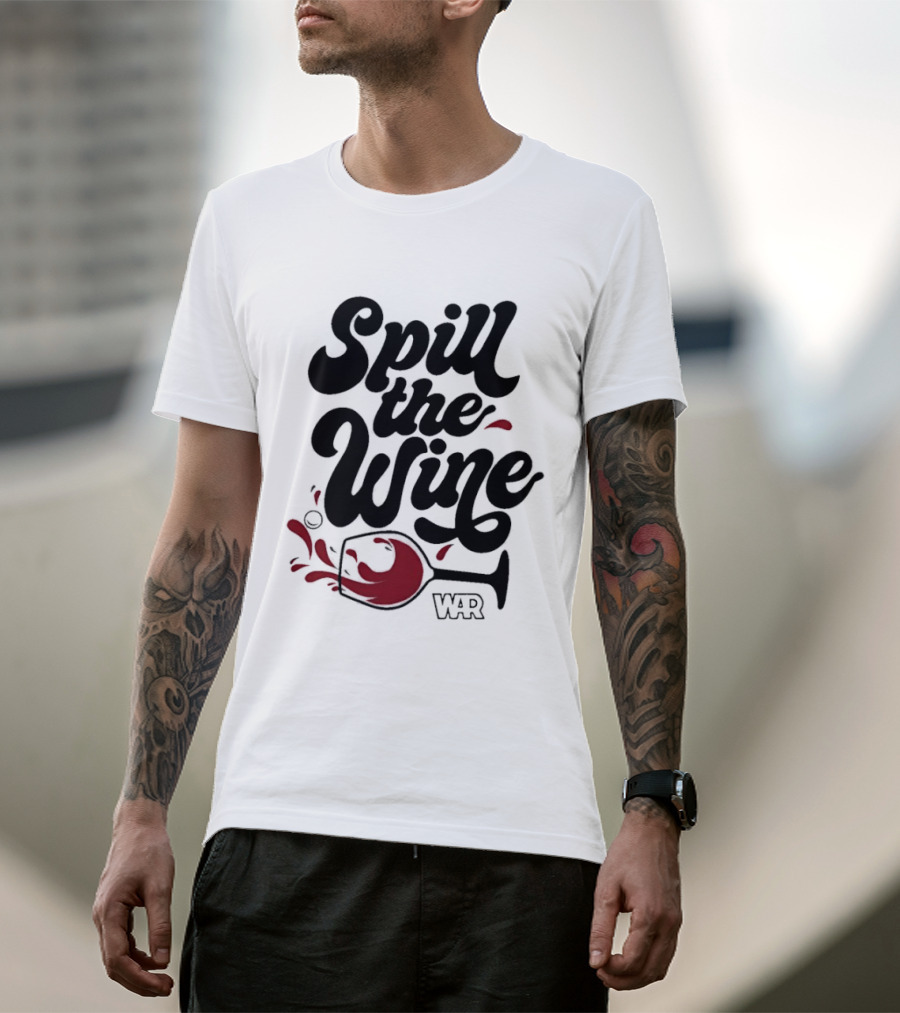 Spill The Wine War Band Red Wine Glass Concept T-Shirt