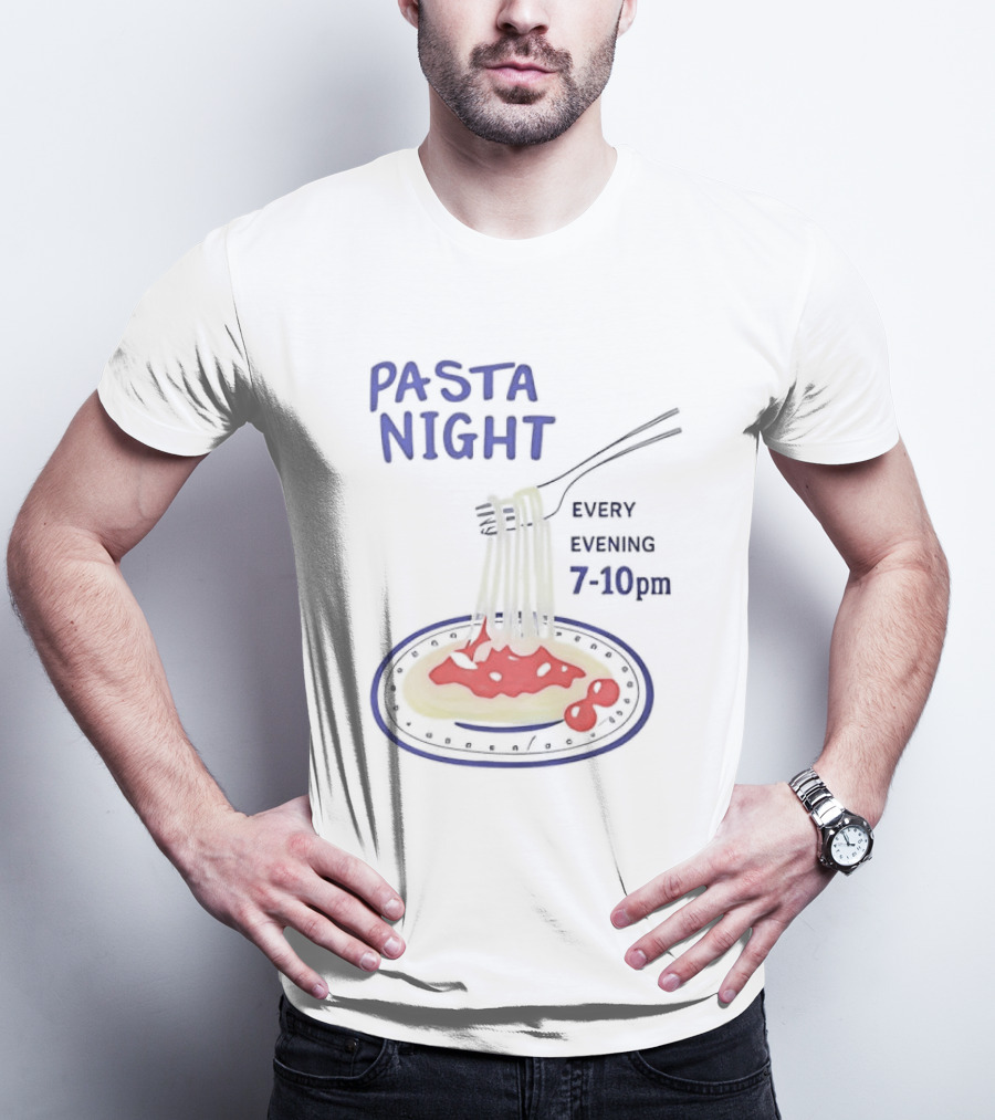Pasta Night Every Evening Fork And Spaghetti 7 10 Pm T-Shirt