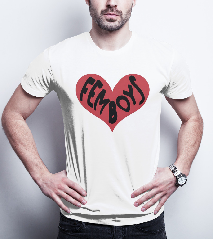 Femboys Heart Shape Bold Letters T-Shirt