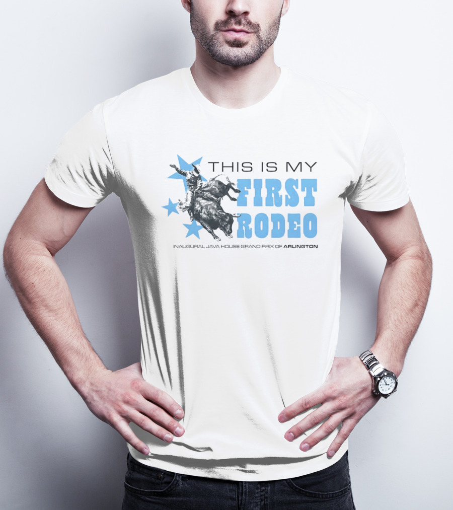 This Is My First Rodeo Inaugural Java House Grand Prix Of Arlington T-Shirt