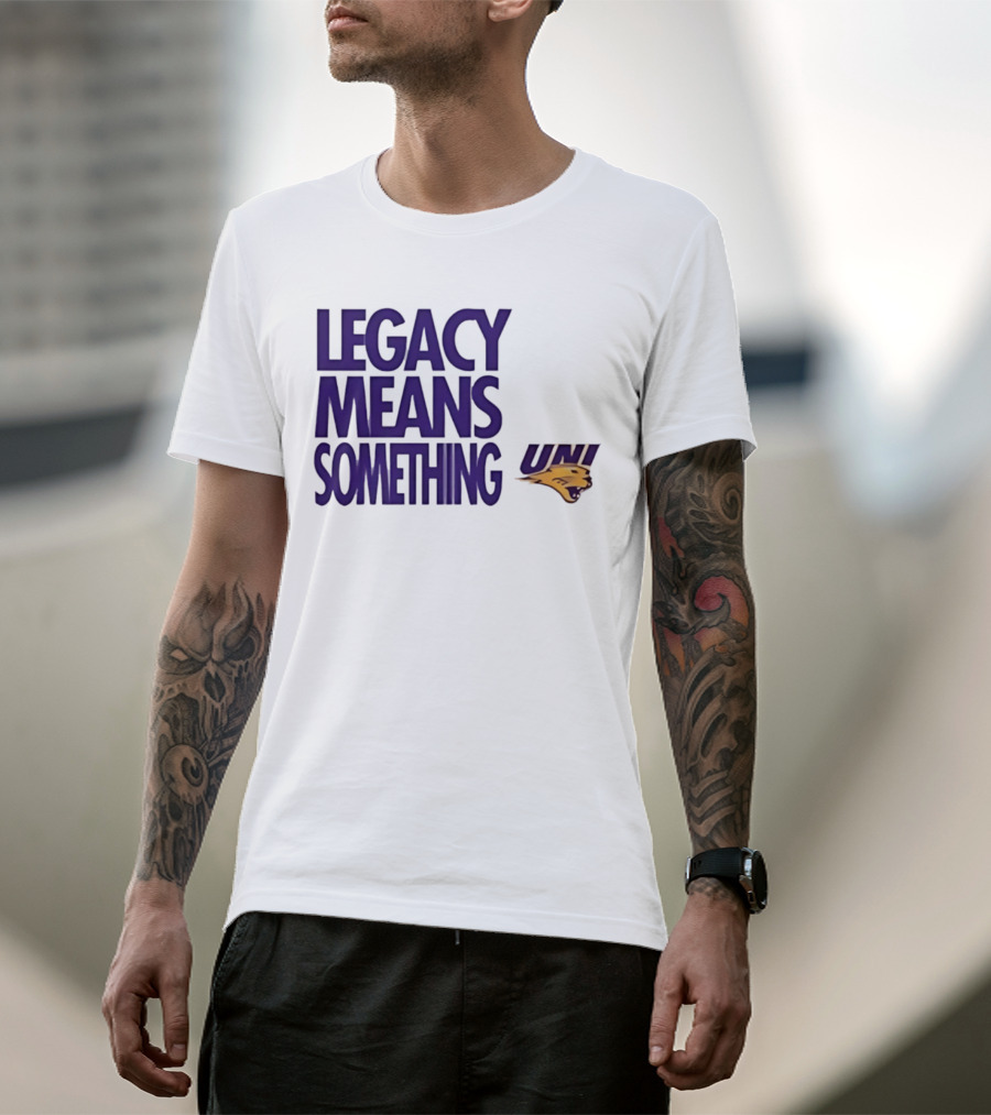 UNI Panthers Basketball Legacy Means Something T-Shirt