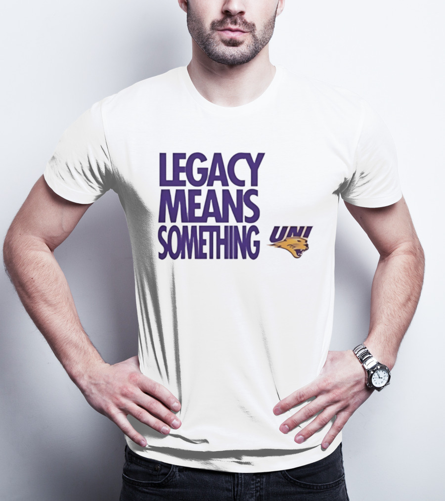 UNI Panthers Basketball Legacy Means Something T-Shirt