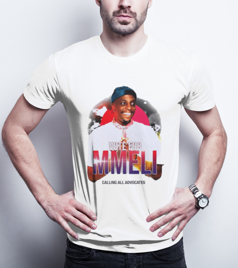 Vote For Mmeli Calling All Advocates T-Shirt