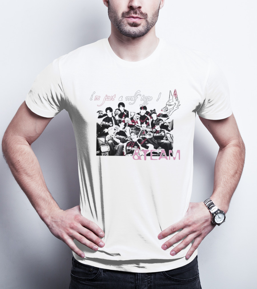 I'm Just A Wolf Type And Team T-Shirt