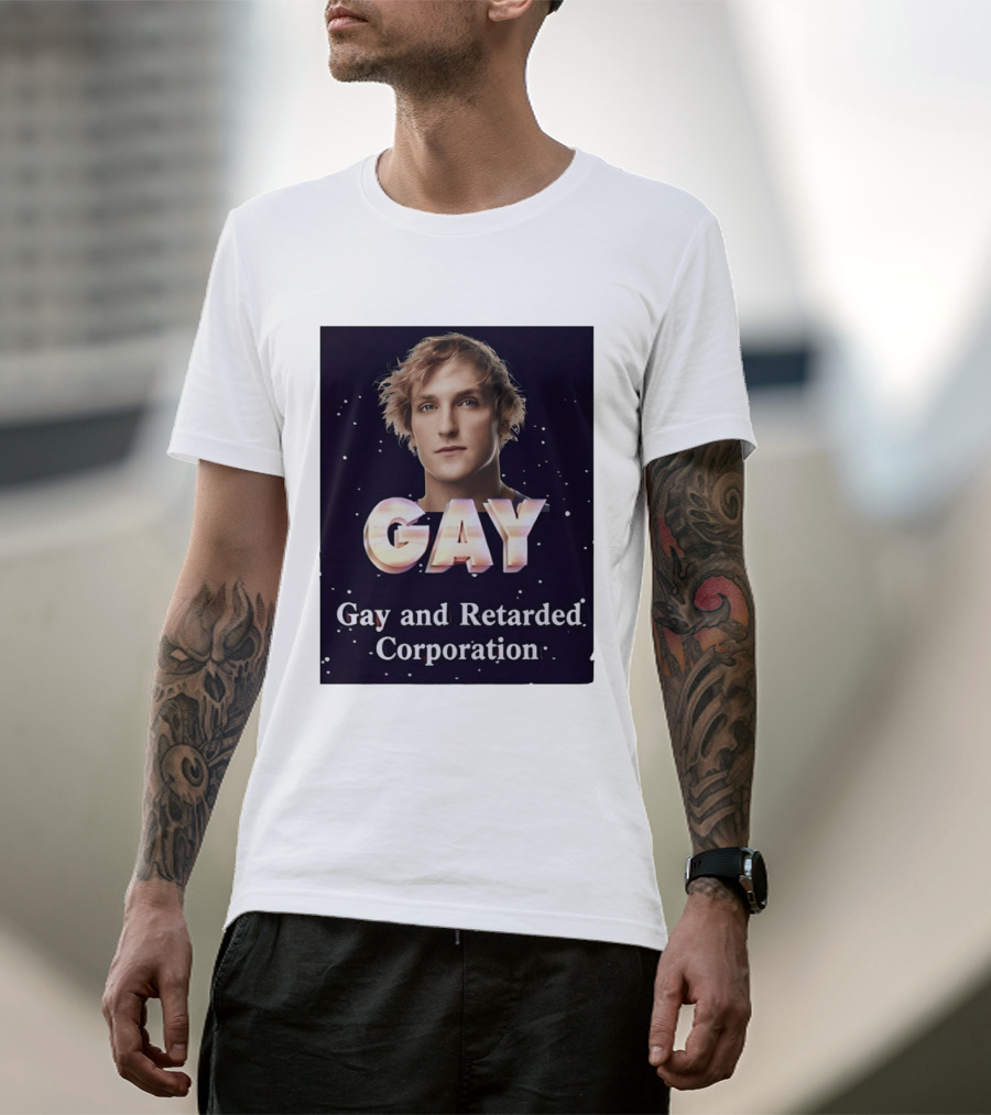 Logan Paul Gay And Retarded Corporation T-Shirt