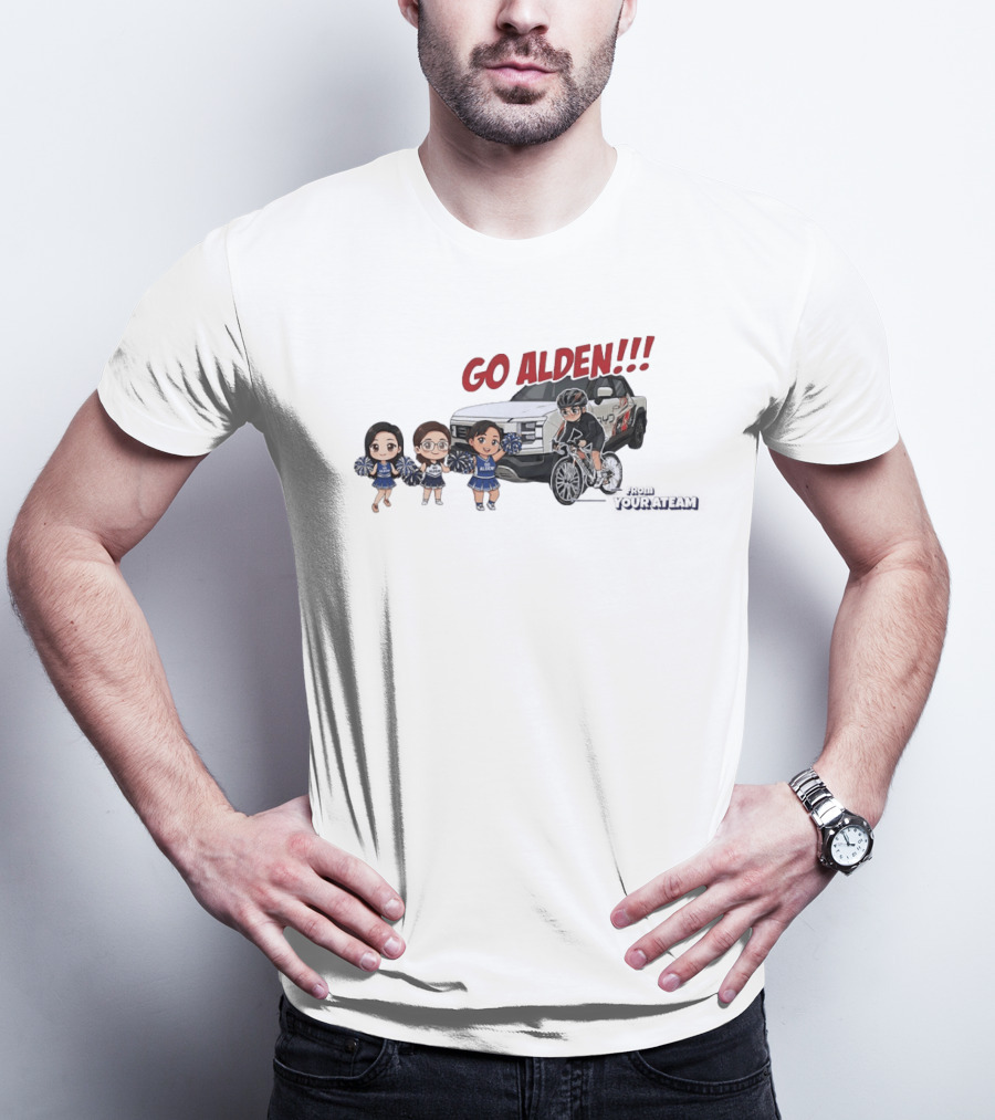 Go Alden From Your Ateam Cheerleader And Cyclist Adventure T-Shirt