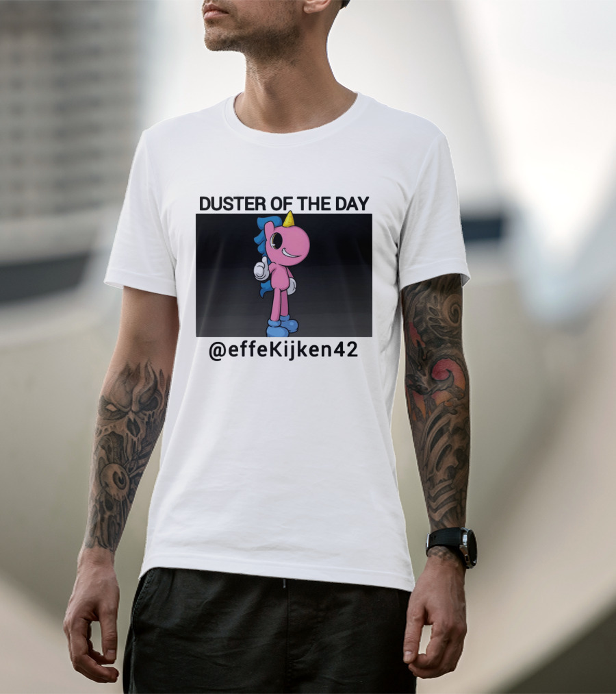 Duster Of The Day Unicorn @effeKijken42 T-Shirt