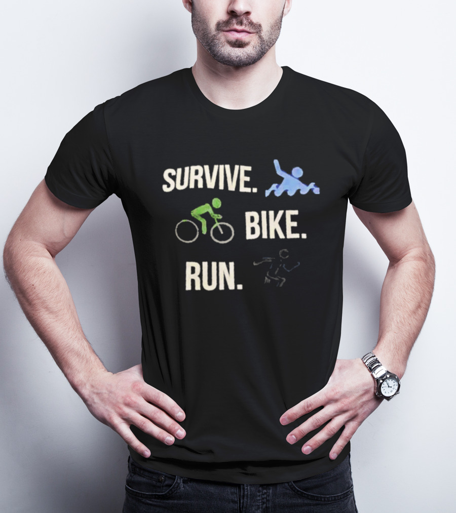 Survive Bike Run Active Lifestyle Triathlon Swimming Cycling Running T-Shirt