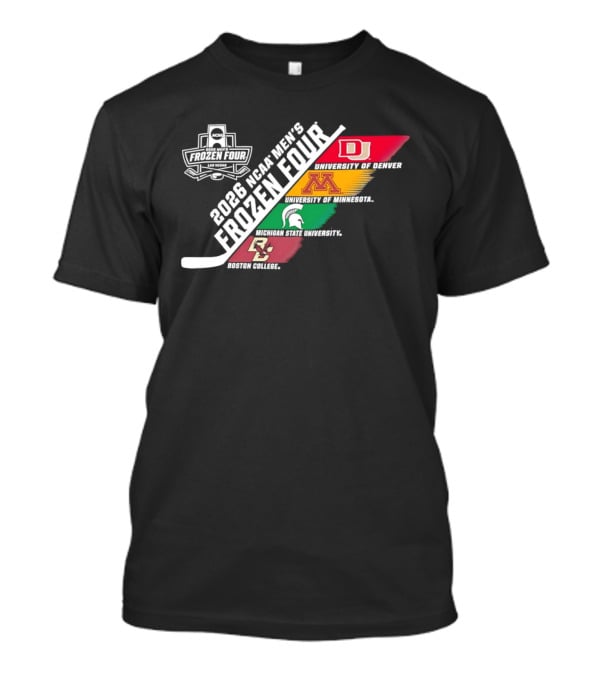 2026 NCAA Men's Frozen Four University Of Denver Minnesota Michigan State Boston College T-Shirt
