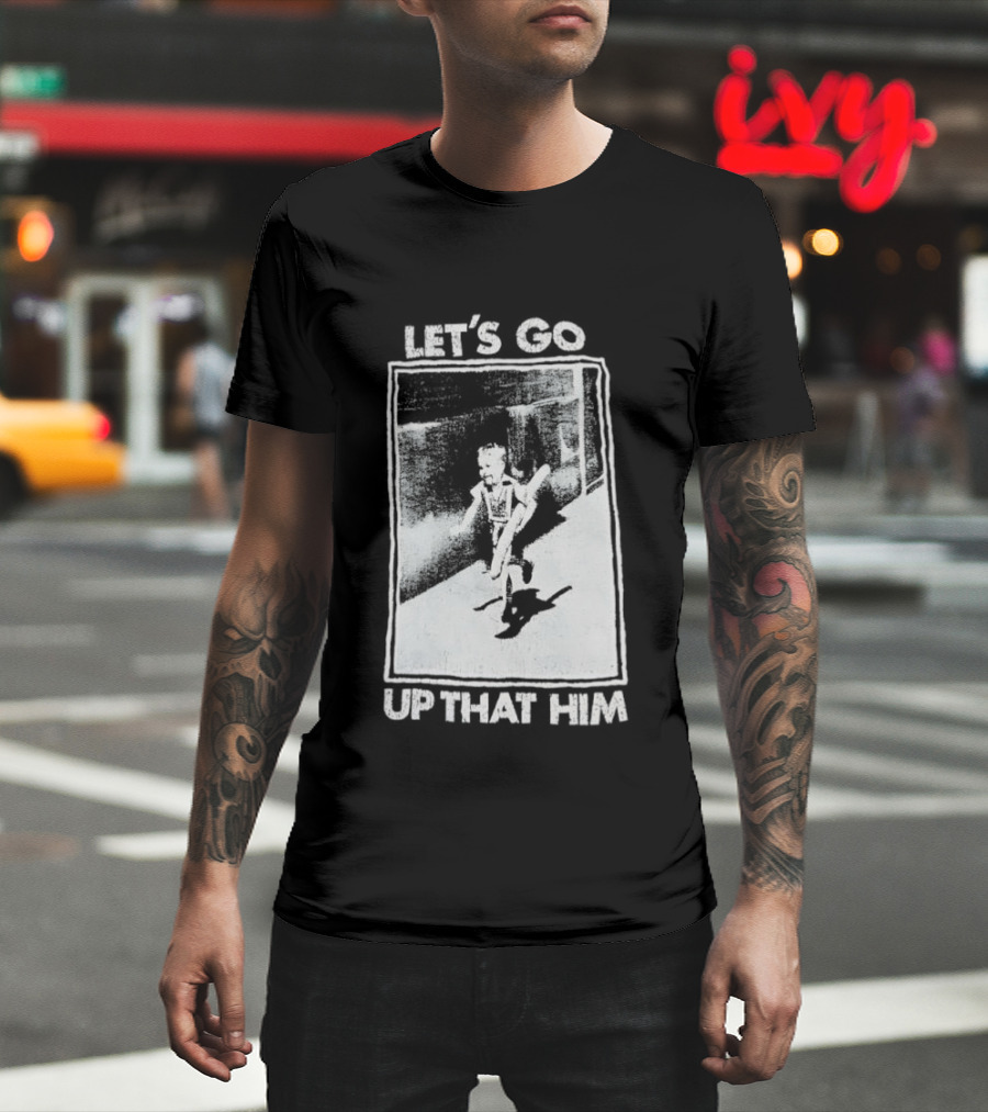 Let's Go Up That Hill T-Shirt