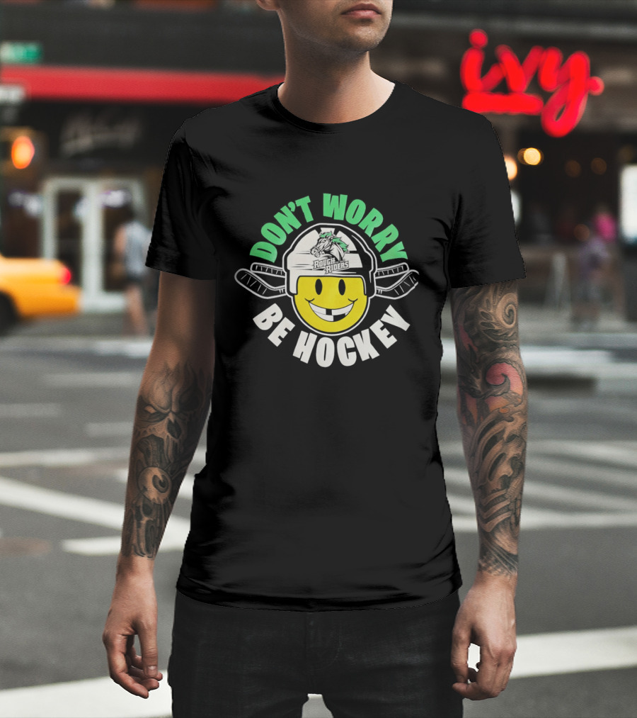 Don't Worry Be Hockey Cedar Rapids RoughRiders Smiley Face Helmet Rugged Fun T-Shirt