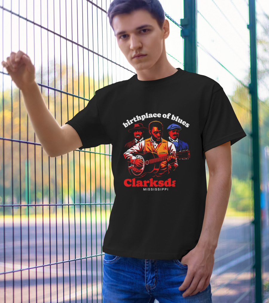 Birthplace Of Blues Clarksdale Mississippi T-Shirt