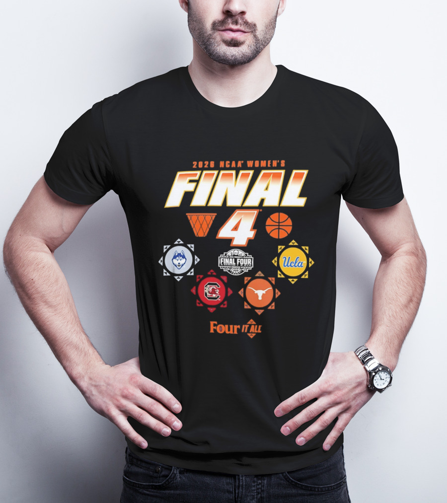 2026 NCAA Women's Final Four UConn UCLA Texas Gamecocks Four It All T-Shirt