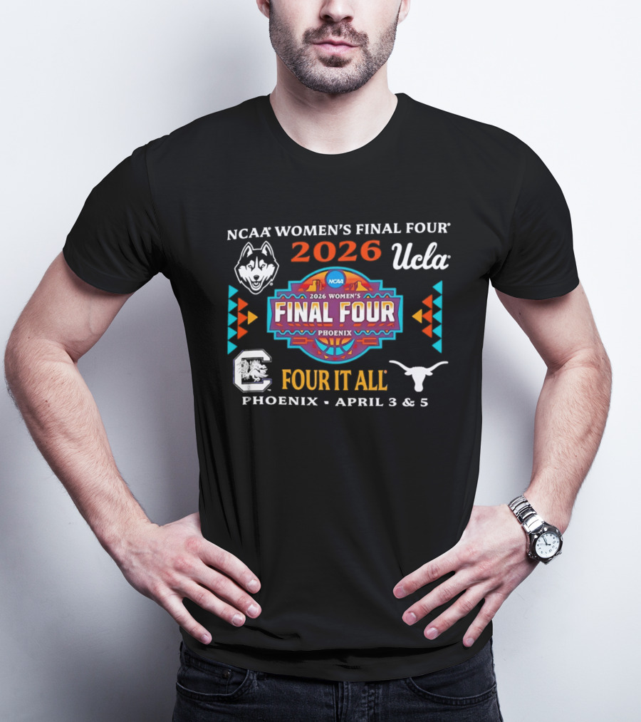 NCAA Women's Final Four 2026 Phoenix Four It All April 3 5 T-Shirt