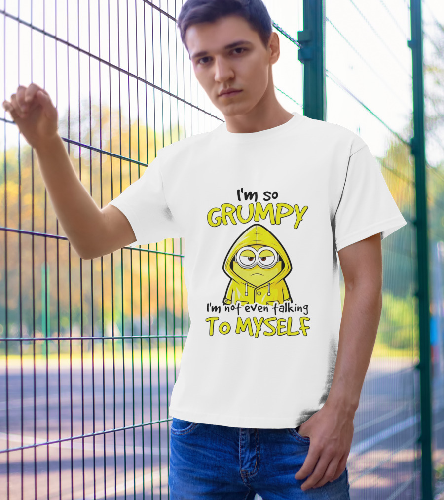 I'm So Grumpy Minion Not Even Talking To Myself Yellow T-Shirt