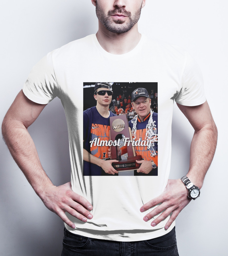 Almost Friday Brad Underwood NCAA Final Four Illinois Fighting Illini Regional Champion Trophy T-Shirt