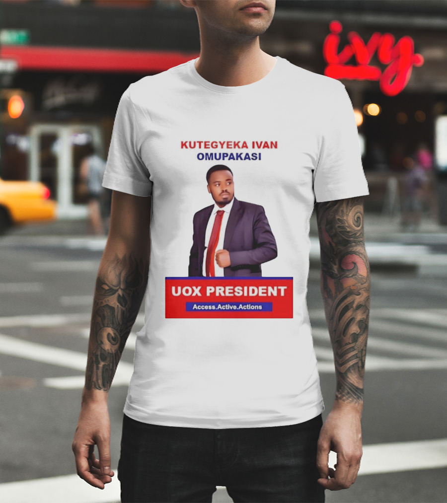 Kutegyeka Ivan Omupakasi UOX President Access Active Actions T-Shirt