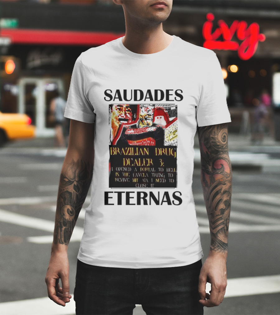 Saudades Eternas Brazilian Drug Dealer 3 Tarot T-Shirt