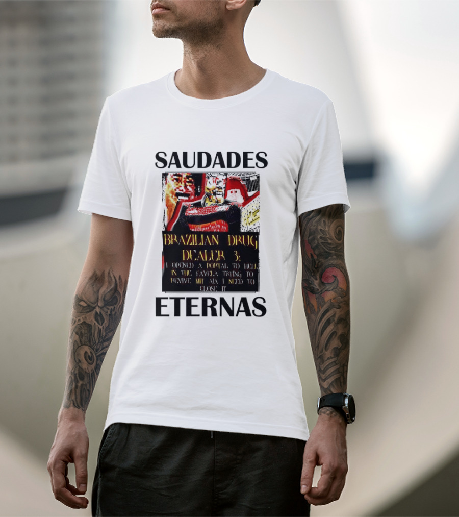 Saudades Eternas Brazilian Drug Dealer 3 Tarot T-Shirt