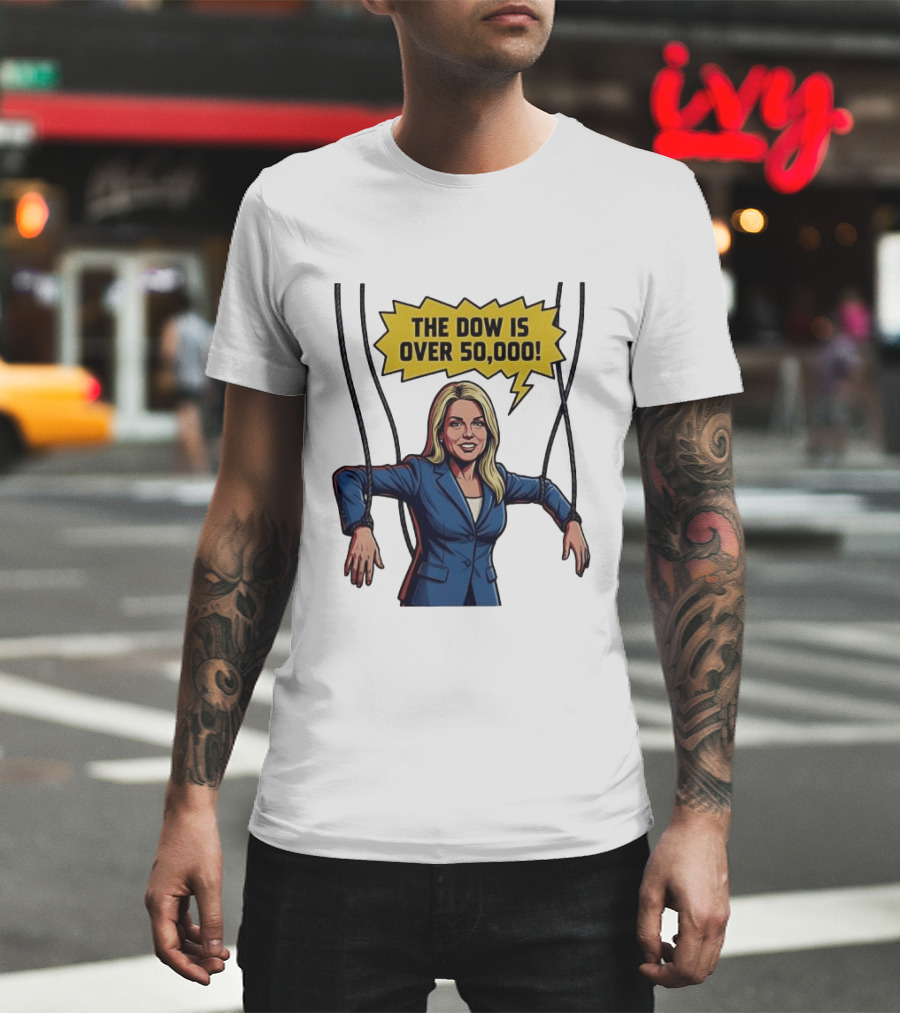 Pam Bondi Puppet Illustration The Dow Is Over 50000 T-Shirt
