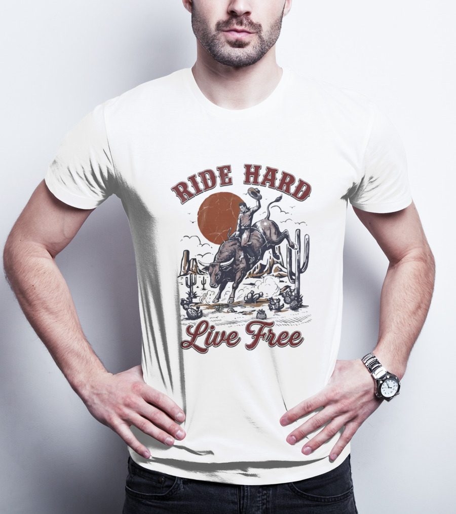 Ride Hard Live Free Cowboy Bull Rider Desert Scene Cactus Sunset T-Shirt