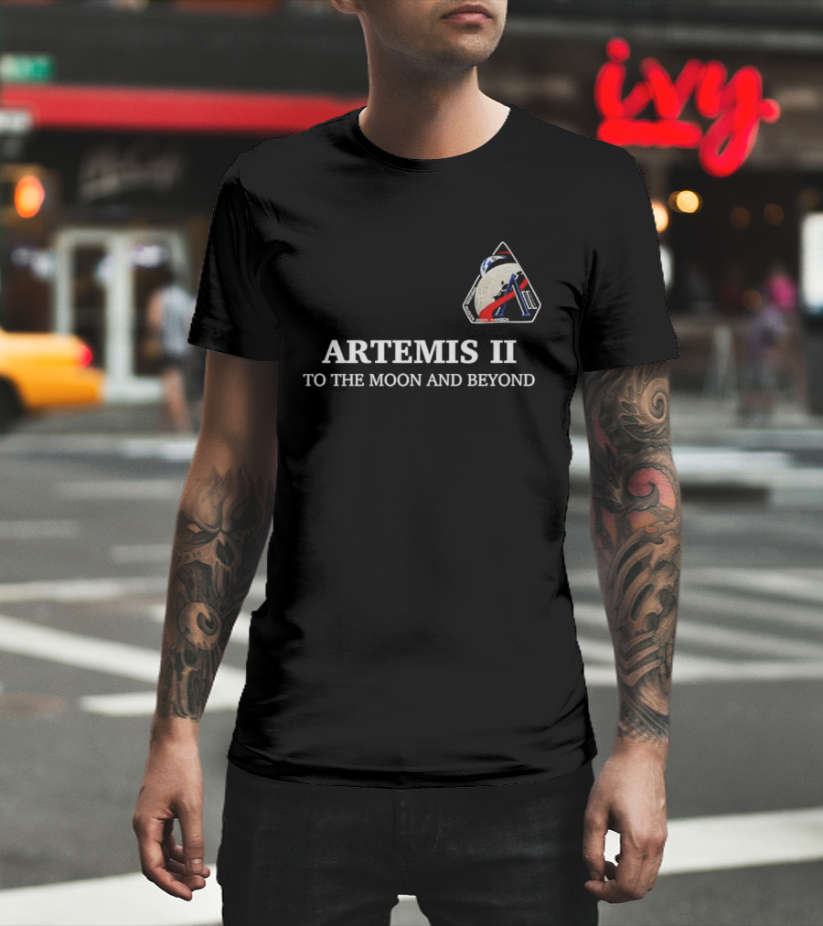 Artemis II To The Moon And Beyond NASA 2026 Mission Return T-Shirt