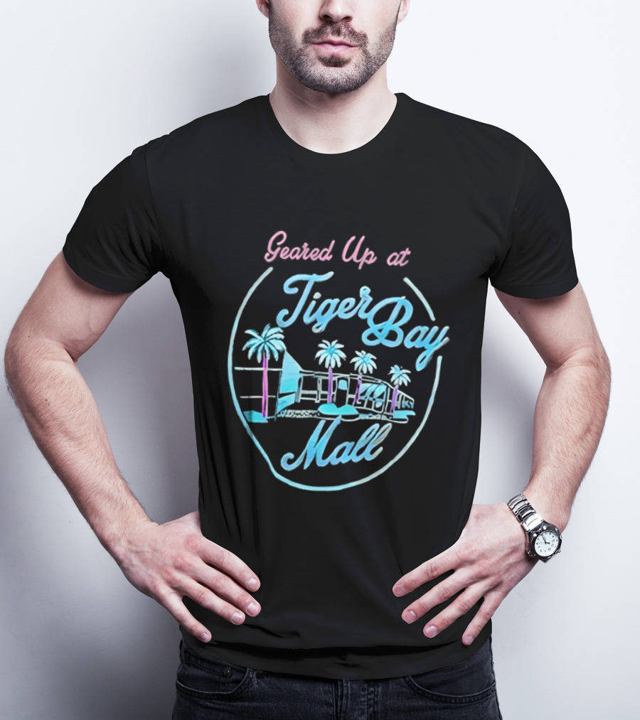Geared Up At Tiger Bay Mall Tropical Palm Trees And Scenic View T-Shirt