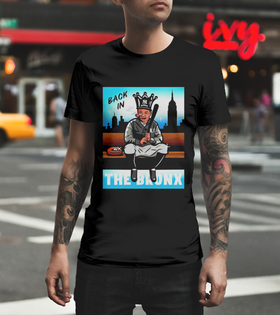 Back In The Bronx Bambino Opening Day Stadium King Baseball Legend T-Shirt