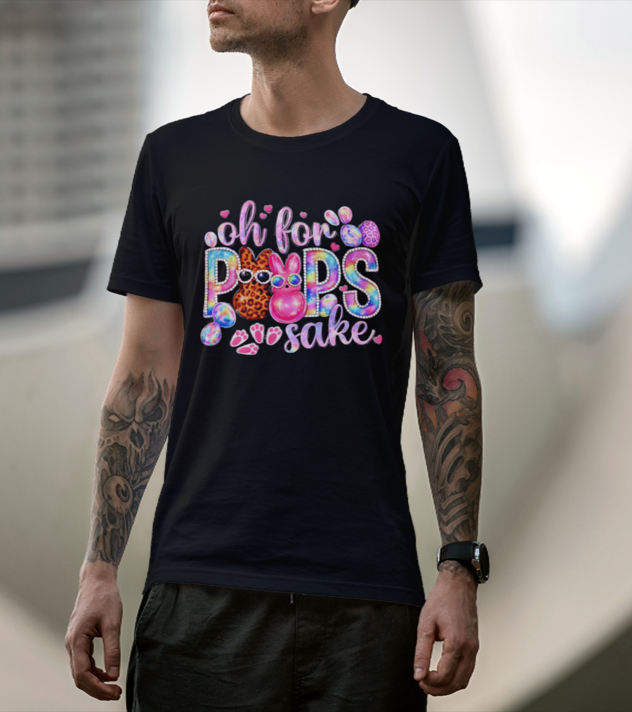 Oh For Peeps Sake Colorful Bunny Easter Day 2026 T-Shirt