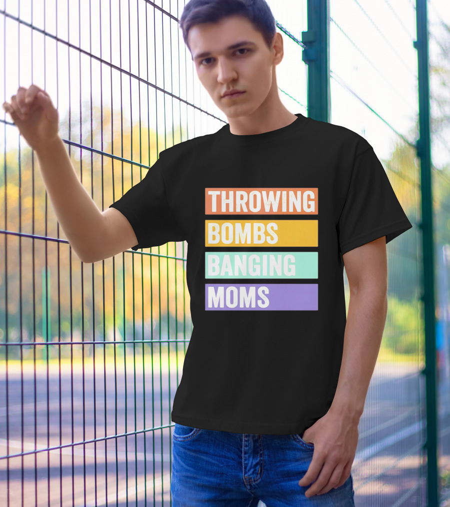 Throwing Bombs Banging Moms Text Bold Colorful Strips T-Shirt