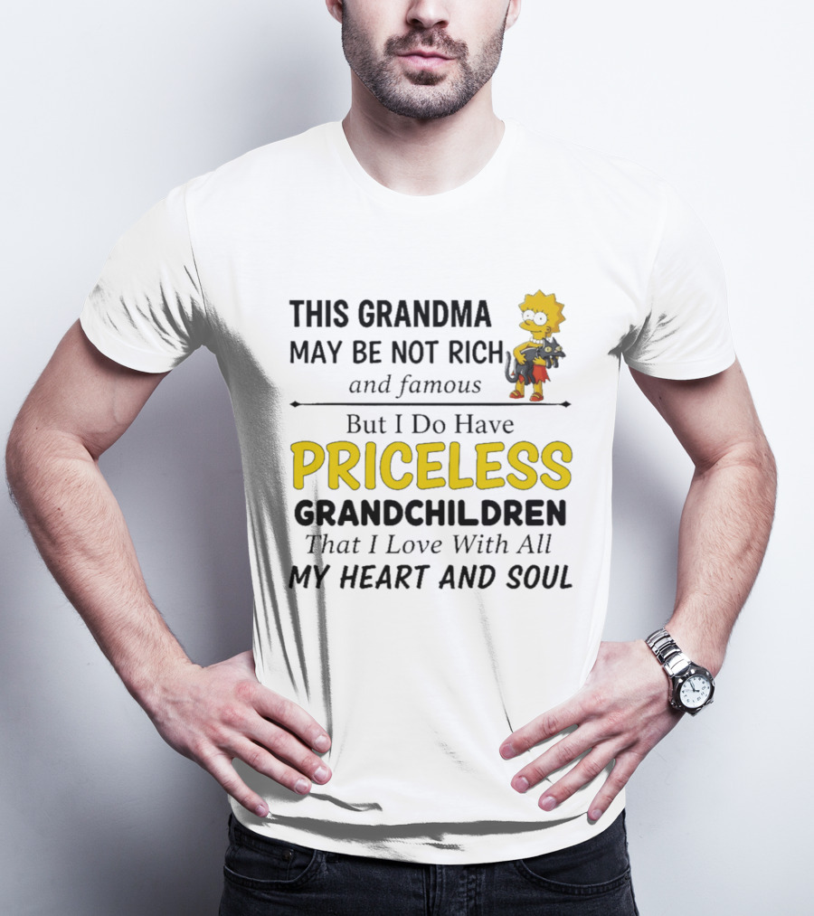 Simpsons Grandma Not Rich Famous But Have Priceless Grandchildren Love Heart Soul T-Shirt