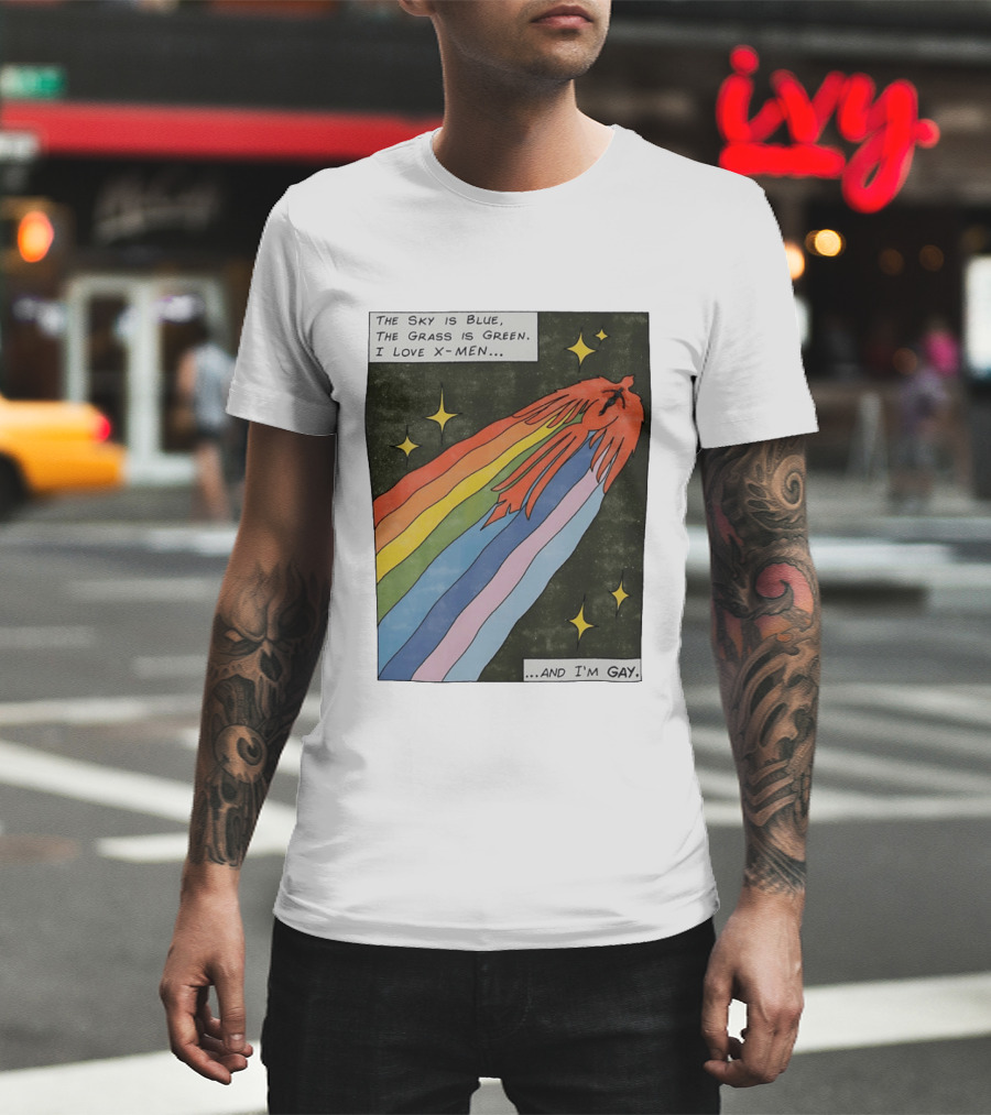 The Sky Is Blue The Grass Is Green I Love X Men Rainbow And I'm Gay T-Shirt