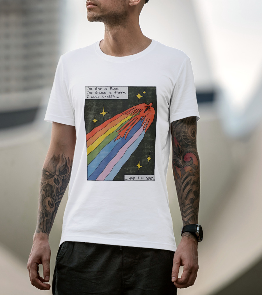 The Sky Is Blue The Grass Is Green I Love X Men Rainbow And I'm Gay T-Shirt