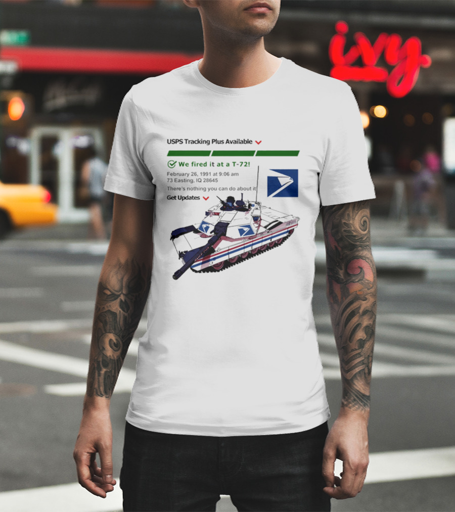 USPS Tracking Plus Available We Fired It At A 72 February 26 1991 Get Updates T-Shirt
