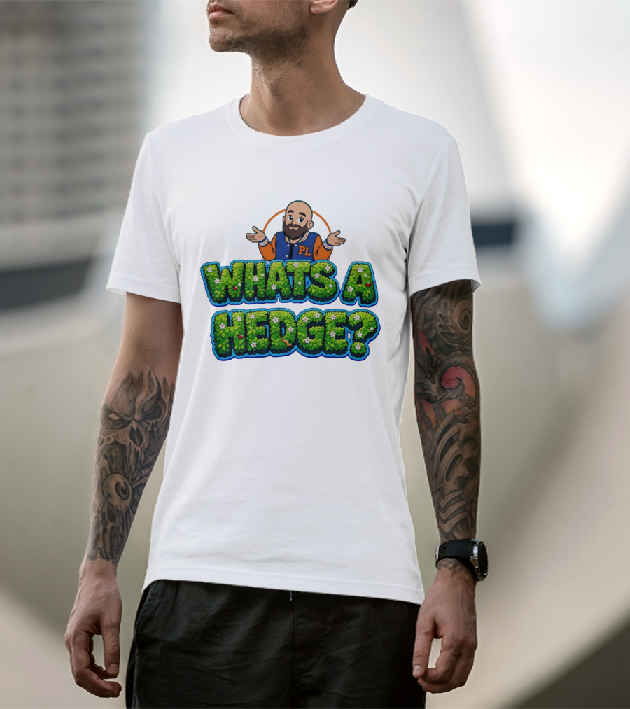 Whats A Hedge PL Letterman Jacket T-Shirt