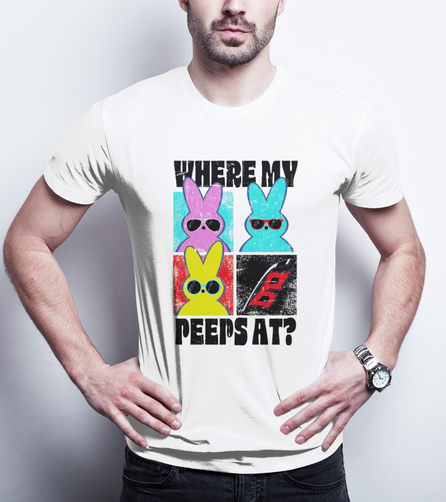 Where My Peeps At Sunglasses Colorful Bunnies Pop T-Shirt