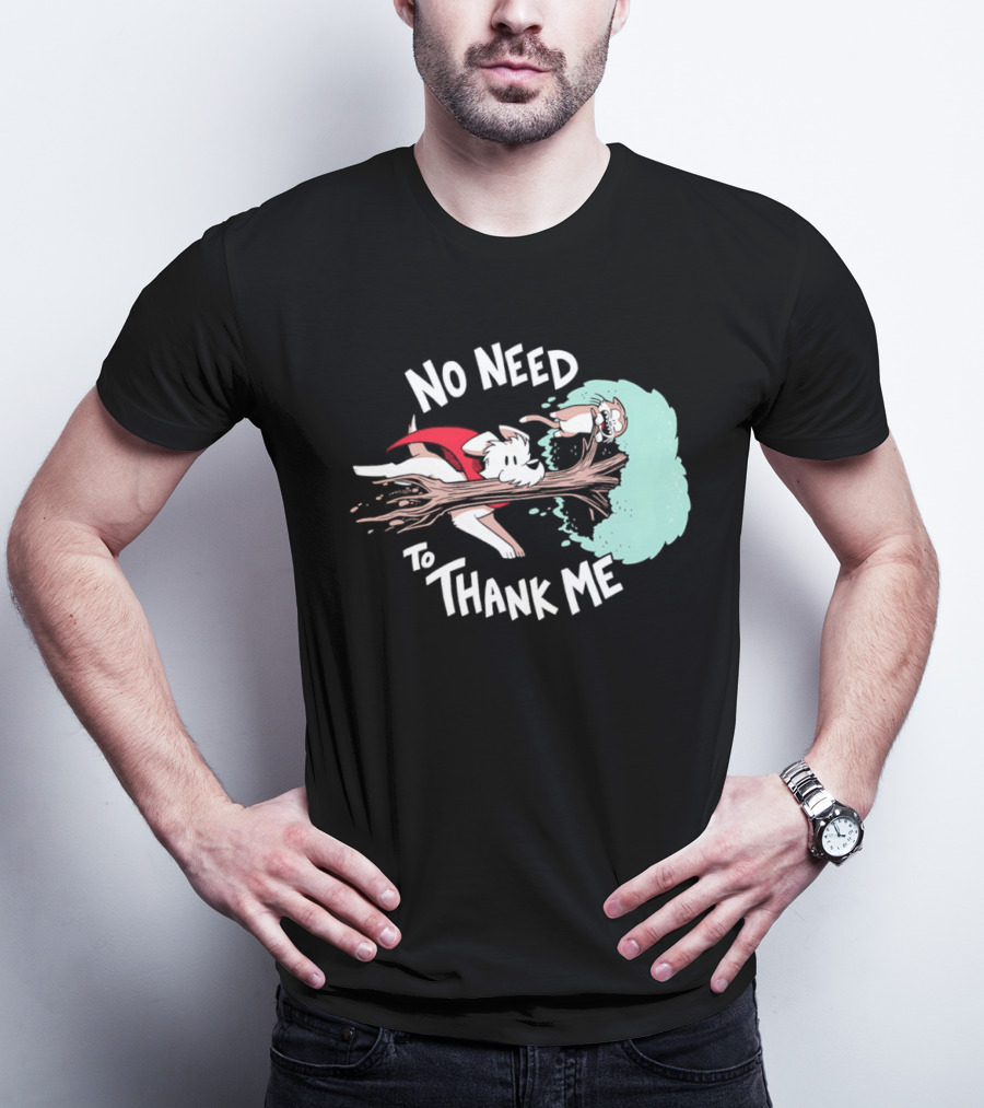 No Need To Thank Me Dog Jumping Through Tree Cartoon T-Shirt
