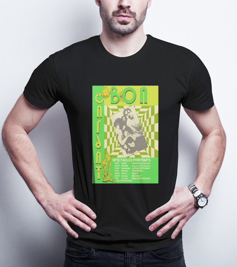 Bon Enfant Spectacles Printemps 2026 Tour Verdun Montréal Sherbrooke Warwick Toronto Gatineau Lavaltire T-Shirt