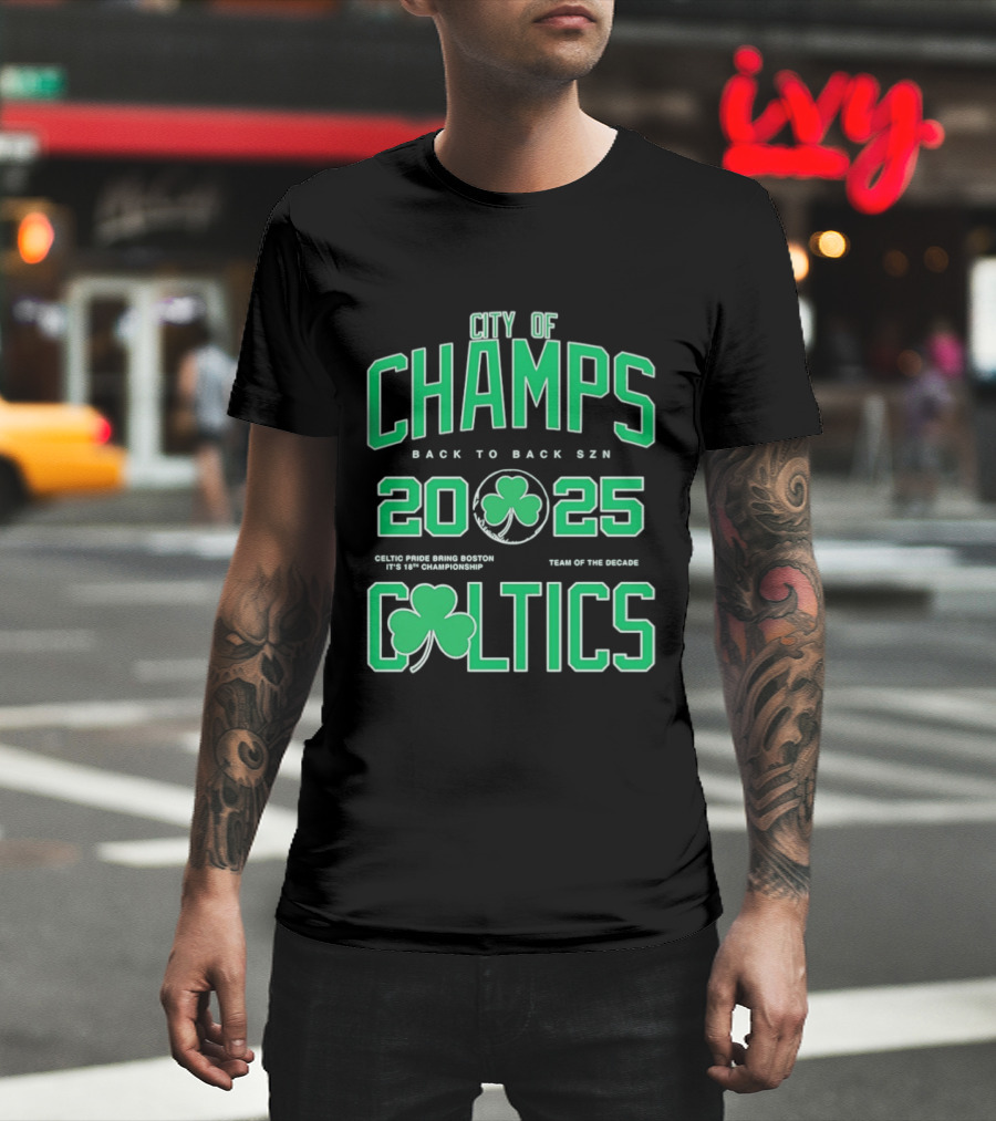 City Of Champs Back To Back SZN 2025 Celtics Team Of The Season T-Shirt